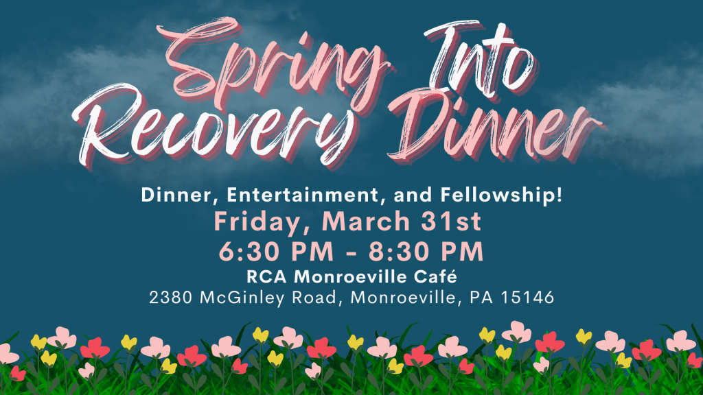 Monroeville Spring into Recovery Dinner - Recovery Centers of America